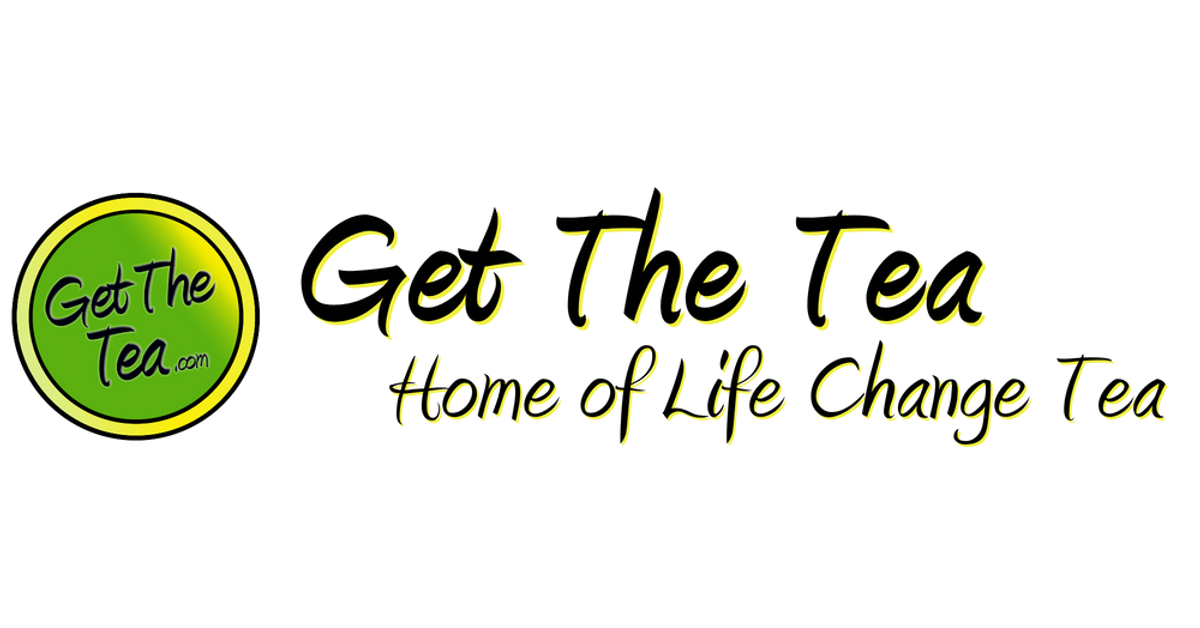 Get The Tea! Home of Life Change Tea